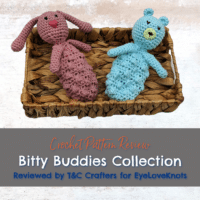 Bitty Buddies Collection - Crochet Pattern Review - EyeLoveKnots