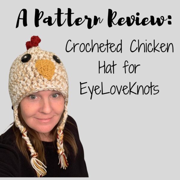 Chicken Hat - Crochet Pattern Review - EyeLoveKnots