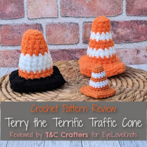 Terry the Terrific Traffic Cone - Crochet Pattern Review - EyeLoveKnots