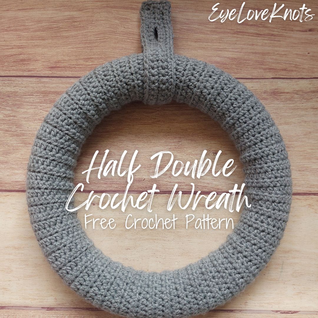 Easy Half Double Crochet Wreath Free Pattern | Easy Wreath Base You Can ...